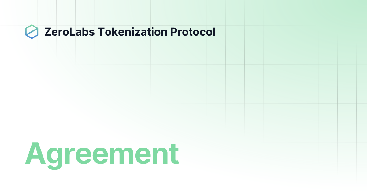 Agreement | ZeroLabs Tokenization Protocol